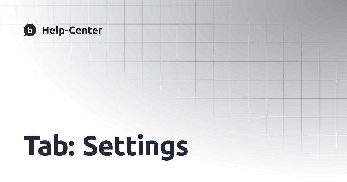 Tab: Settings | Help-Center